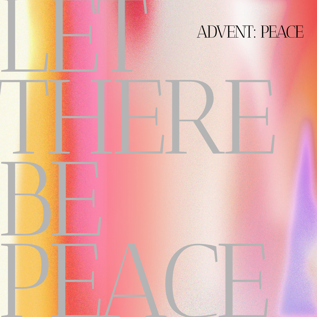 Advent Week 2: Peace – TRISTAN SHERWIN